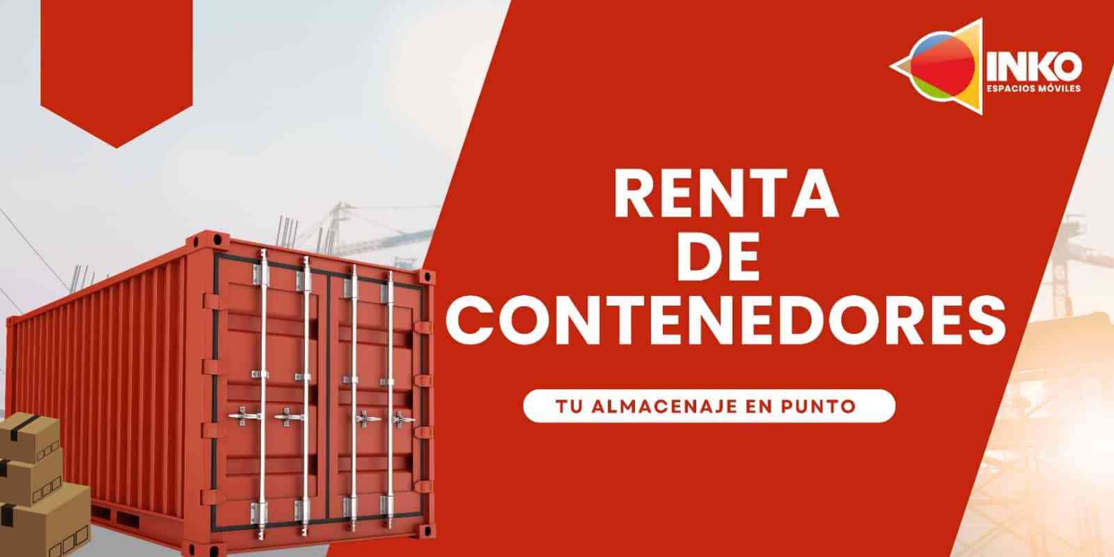 Por qué rentar un contenedor como bodega | Blog Inko